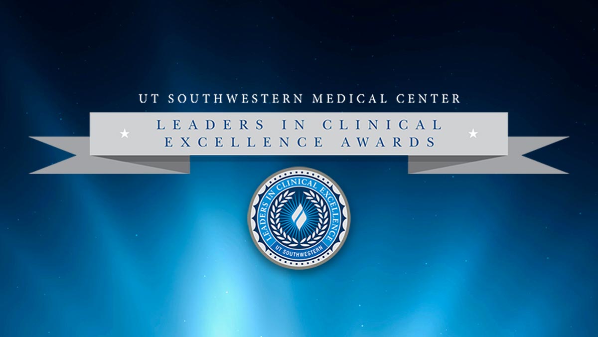 Leaders in Clinical Excellence Awards | UT Southwestern Medical Center
